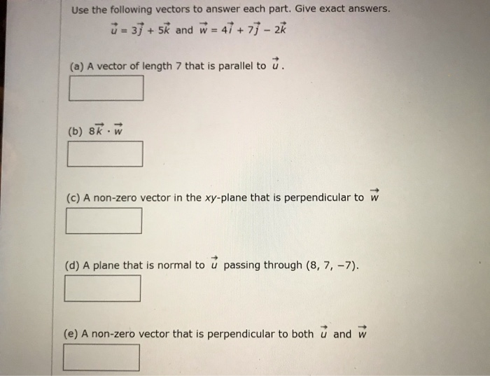 Solved Use the following vectors to answer each part. Give | Chegg.com