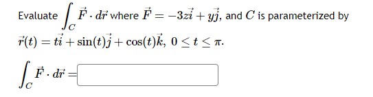 Solved Evaluate ∫C﻿vec(F)*dvec(r) ﻿where | Chegg.com