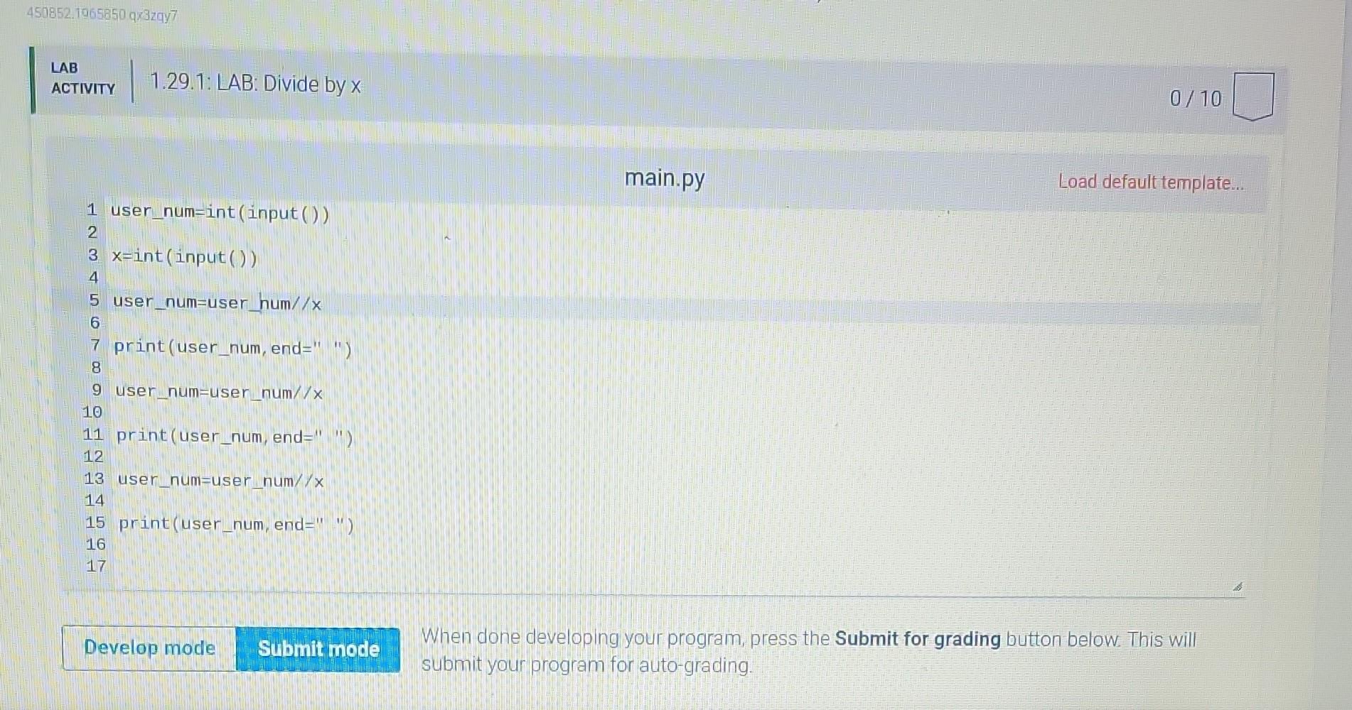 Solved 1.29.1: LAB: Divide by x 0/10 main.py Load default | Chegg.com