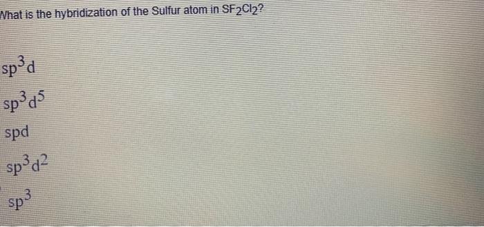 Solved Nhat is the hybridization of the Sulfur atom in | Chegg.com