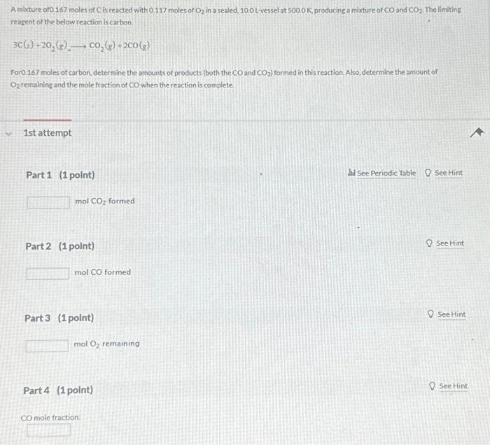 Solved A mixture ofo 167 moles of C is reacted with 0.117 | Chegg.com