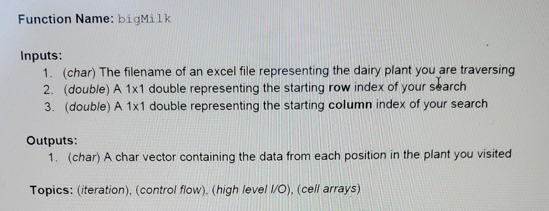 Function Name: bigMilk Inputs: 1. (char) The filename | Chegg.com