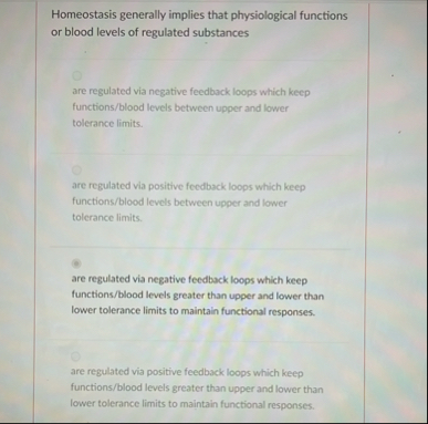 Solved Homeostasis generally implies that physiological | Chegg.com