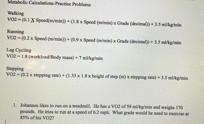Solved Metabolic Calculations-Practice Problems Walking VO2 | Chegg.com
