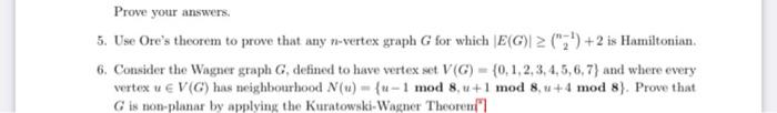 Solved Prove your answers 5. Use Ore's theorem to prove that | Chegg.com