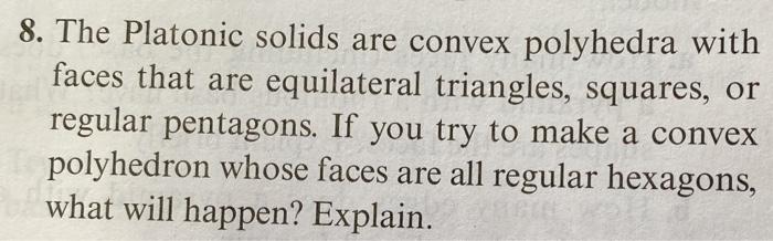 Solved 8. The Platonic solids are convex polyhedra with | Chegg.com