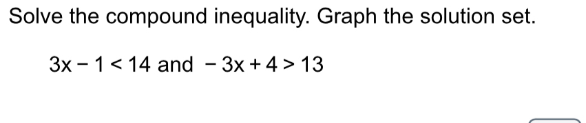 Solved Solve the compound inequality. Graph the solution | Chegg.com