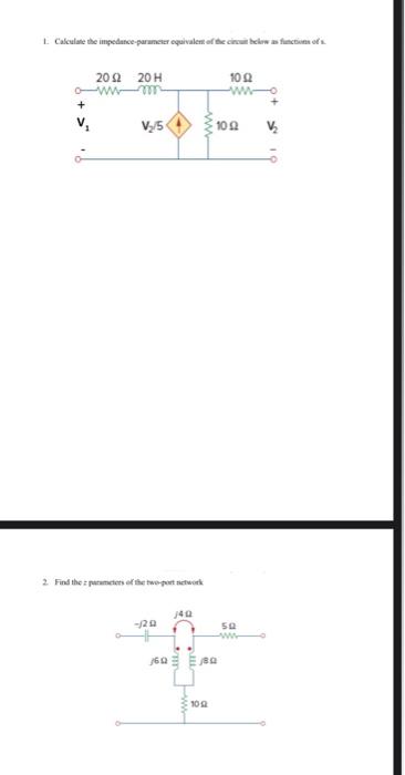 Solved 1. Calculate the impedance-parameter equivalent of | Chegg.com