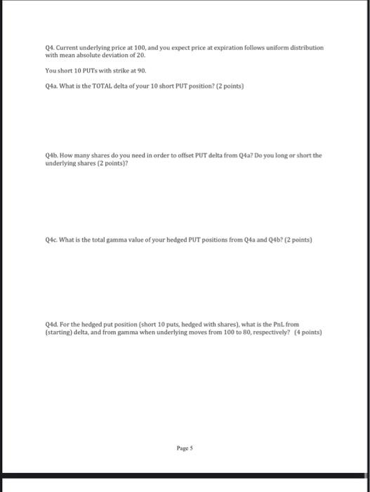 Solved Q4. Current underlying price at 100, and you expect | Chegg.com