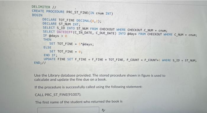 Solved DELIMITER // CREATE PROCEDURE PRC_ST_FINE (IN cnum | Chegg.com