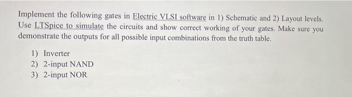 Solved Implement the following gates in Electric VLSI | Chegg.com