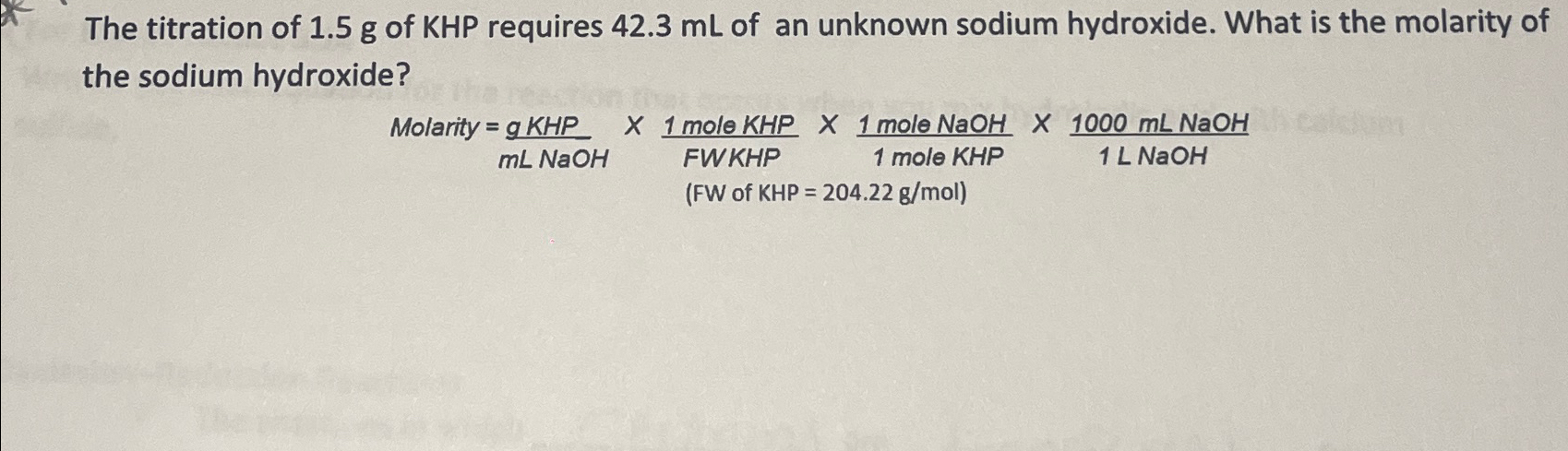 Solved The titration of 1.5g ﻿of KHP requires 42.3mL ﻿of an | Chegg.com