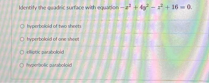 Solved Identify the quadric surface with equation | Chegg.com