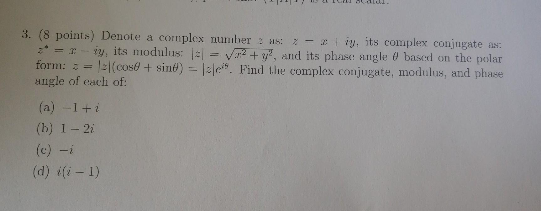 Solved 3. (8 points) Denote a complex number z as: z=x+iy, | Chegg.com