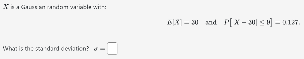 Solved x ﻿is a Gaussian random variable with:E[x]=30, ﻿and | Chegg.com