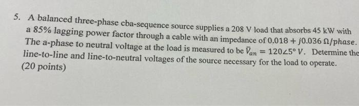 Solved 5. A balanced three-phase cba-sequence source | Chegg.com