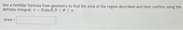 Solved Use a familiar formula from geometry to find the area | Chegg.com