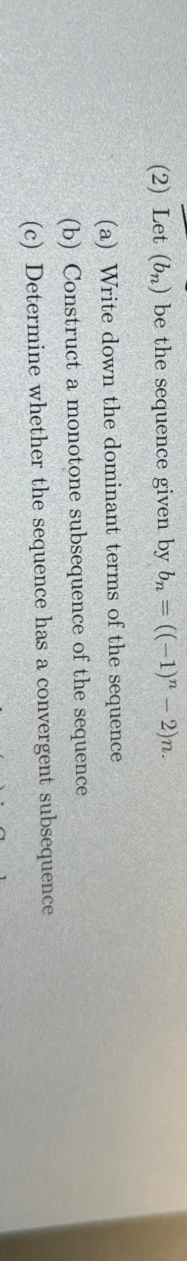 Solved (2) ﻿Let (bn) ﻿be the sequence given by | Chegg.com