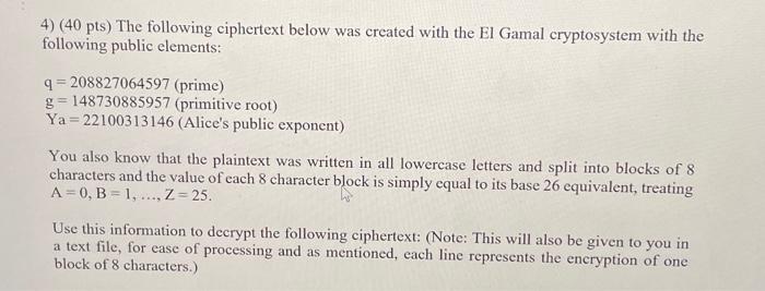 Solved 4) ( 40pts) The following ciphertext below was | Chegg.com Solved 4) ( 40pts) The following ciphertext below was | Chegg.com
