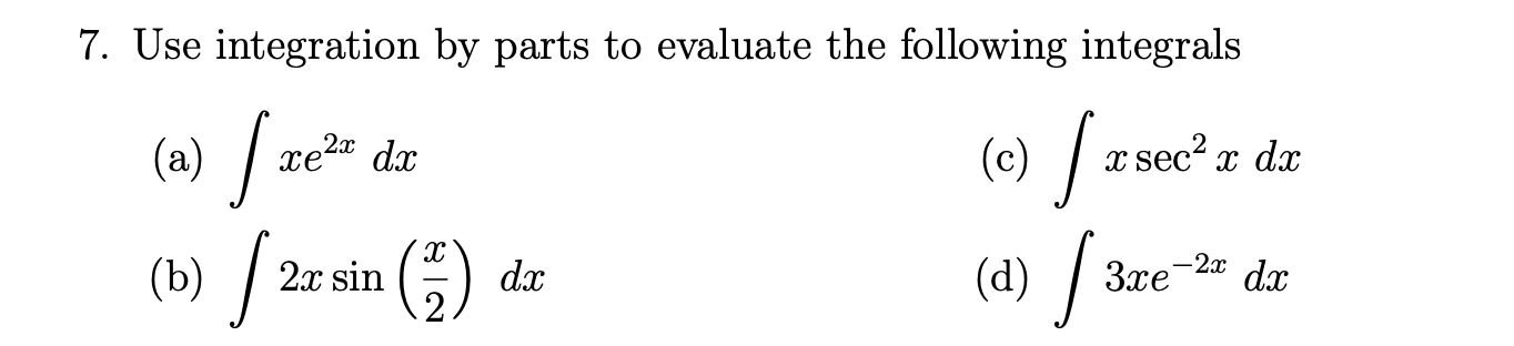 Solved Use integration by parts to evaluate the following | Chegg.com