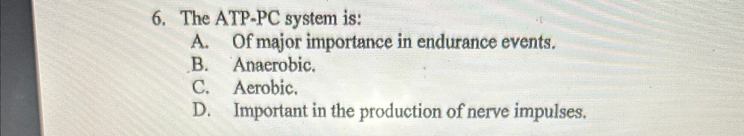 Solved The ATP-PC system is:A. ﻿Of major importance in | Chegg.com