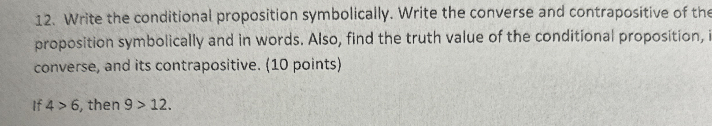 Solved Write the conditional proposition symbolically. Write | Chegg.com