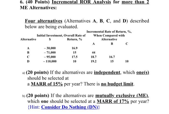 6. (40 Points) Incremental ROR Analysis for more than | Chegg.com
