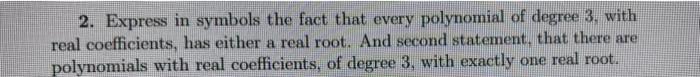Solved 2. Express in symbols the fact that every polynomial | Chegg.com