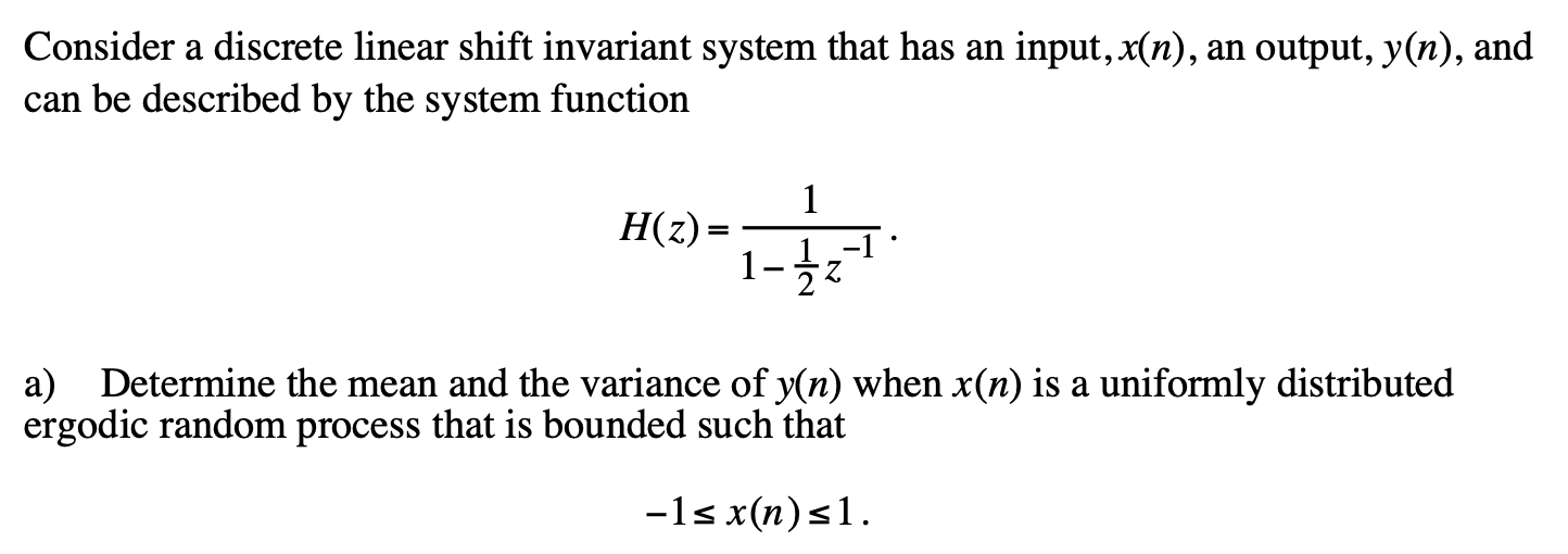 Solved Consider a discrete linear shift invariant system | Chegg.com