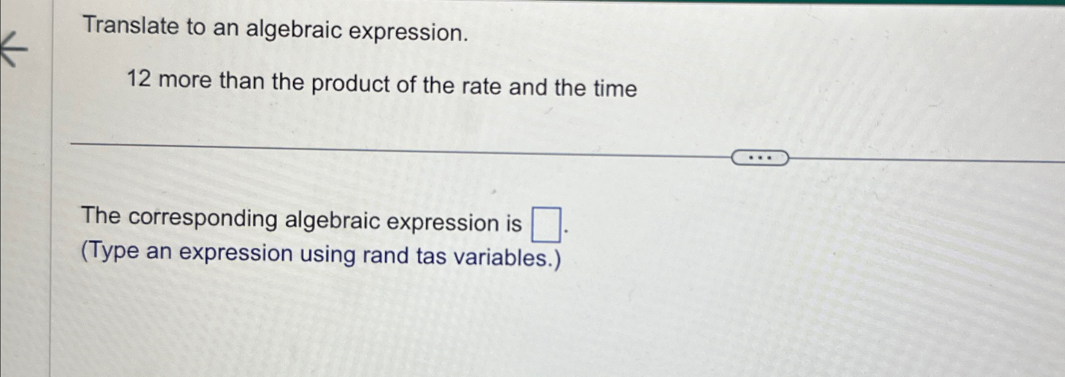 Solved Translate to an algebraic expression.12 ﻿more than | Chegg.com