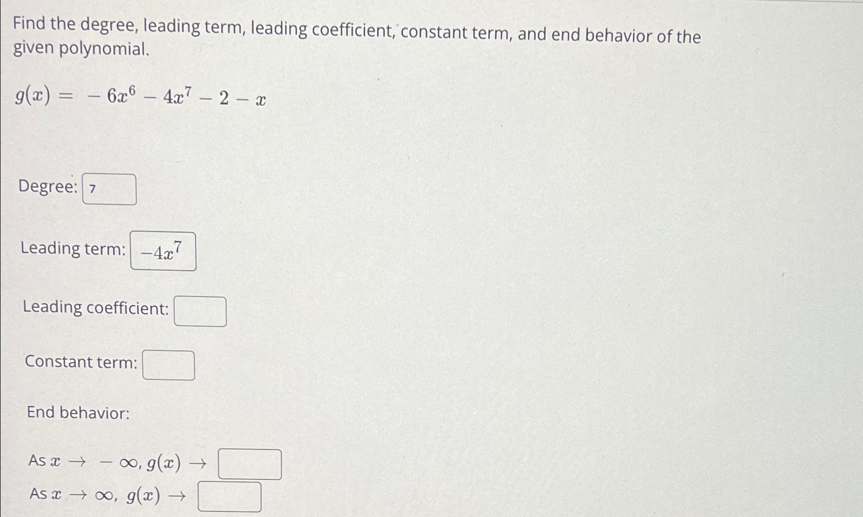 Solved Find the degree, leading term, leading coefficient, | Chegg.com