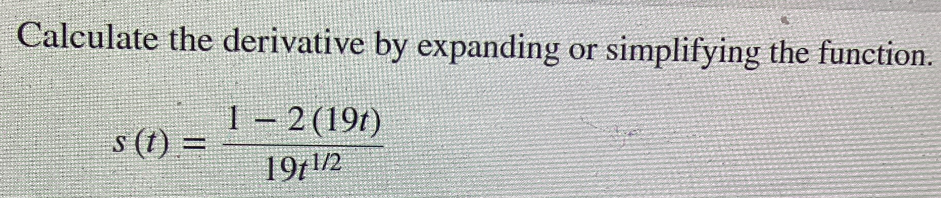 Solved Calculate the derivative by expanding or simplifying | Chegg.com