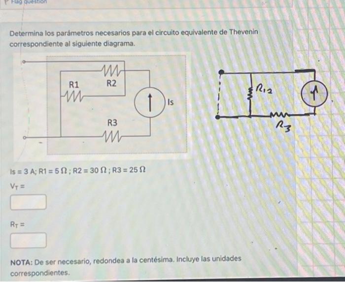 Solved Determina los parámetros necesarios para el circuito | Chegg.com