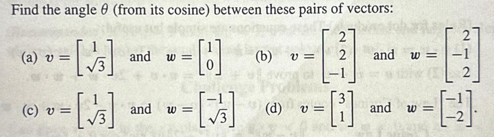 Solved Find the angle \\\\theta (from its cosine) between | Chegg.com