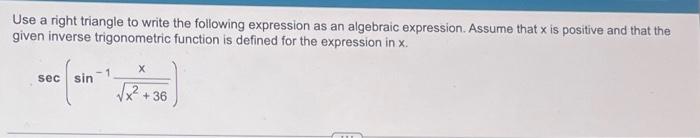 Solved Use a right triangle to write the following | Chegg.com