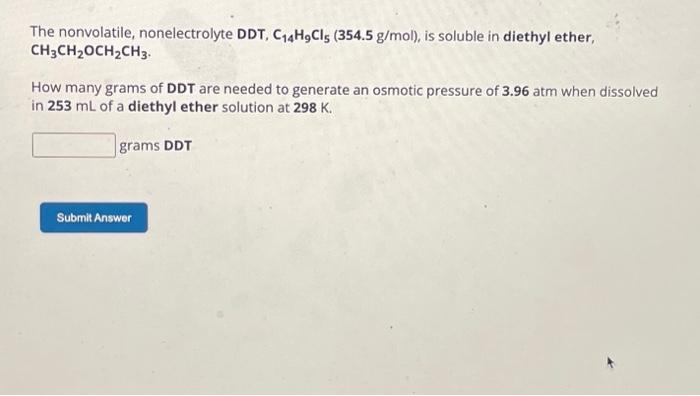 Solved The nonvolatile, nonelectrolyte DDT, C14H9Cl5(354.5 | Chegg.com