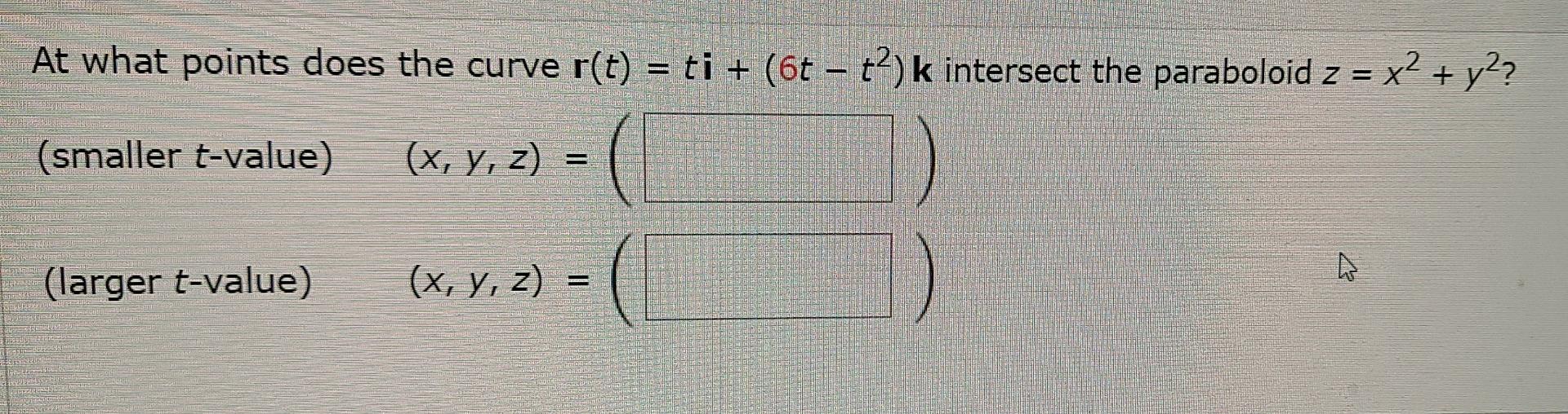 Solved At what points does the curve r(t) = ti + (6t – t?k | Chegg.com
