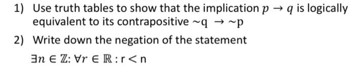 Solved 1) Use truth tables to show that the implication p + | Chegg.com