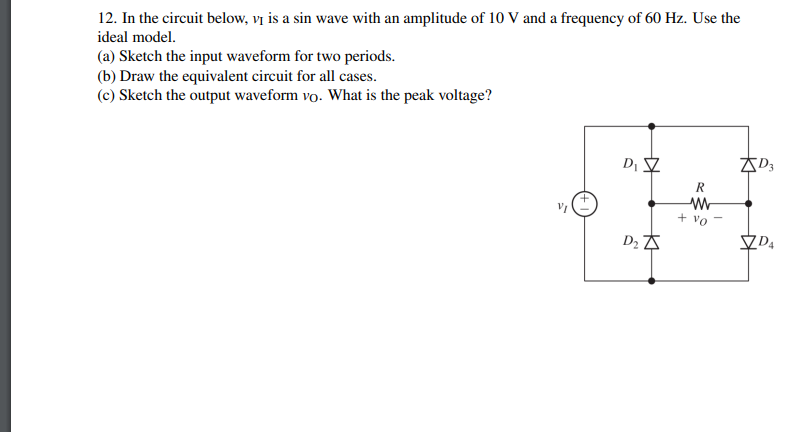 Solved In the circuit below, vI ﻿is a sin wave with an | Chegg.com