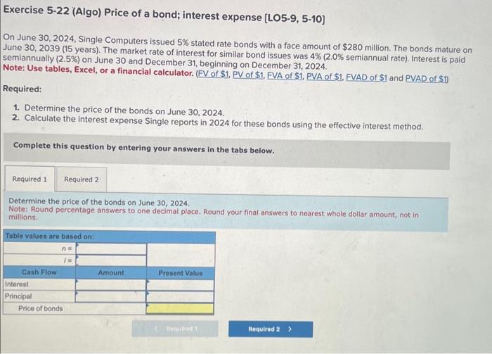 Solved Exercise 5-22 (Algo) Price of a bond; interest | Chegg.com