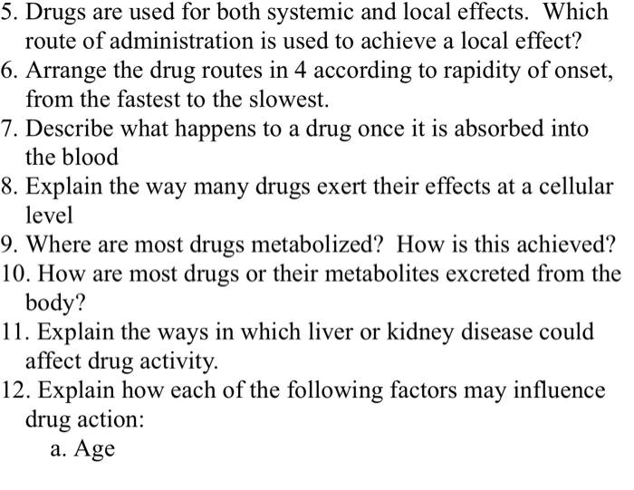 Solved 5. Drugs are used for both systemic and local | Chegg.com