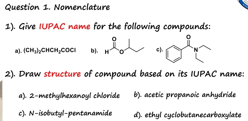 Solved Question 1. ﻿Nomenclature. ﻿Give IUPAC name for the | Chegg.com