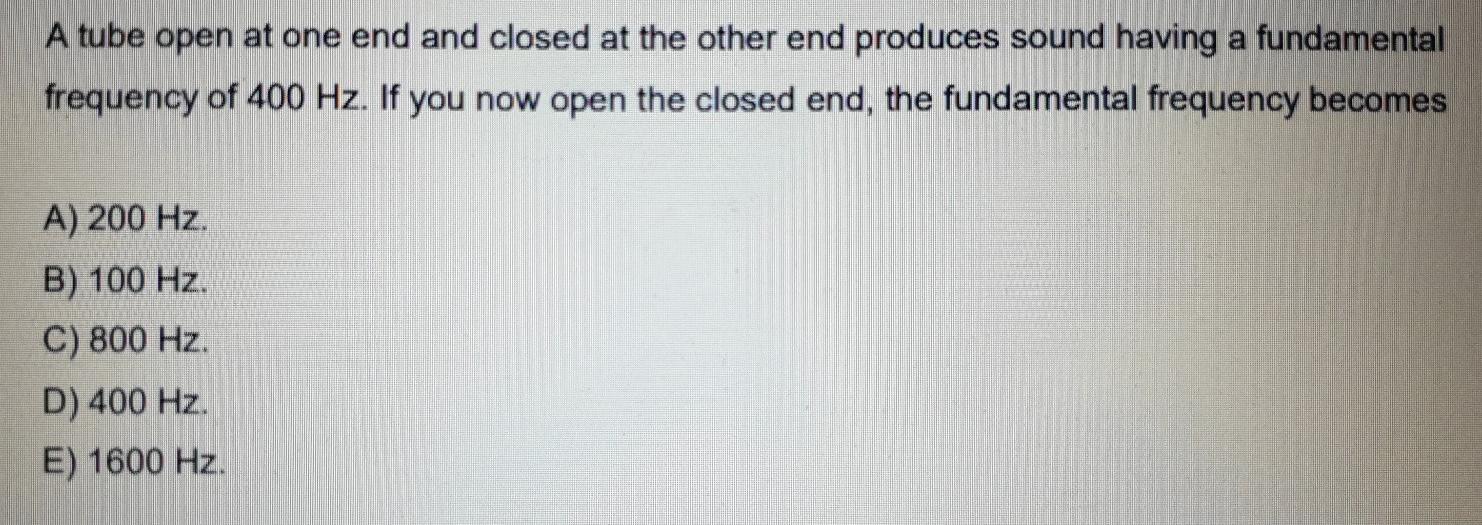 Solved A tube open at one end and closed at the other end | Chegg.com
