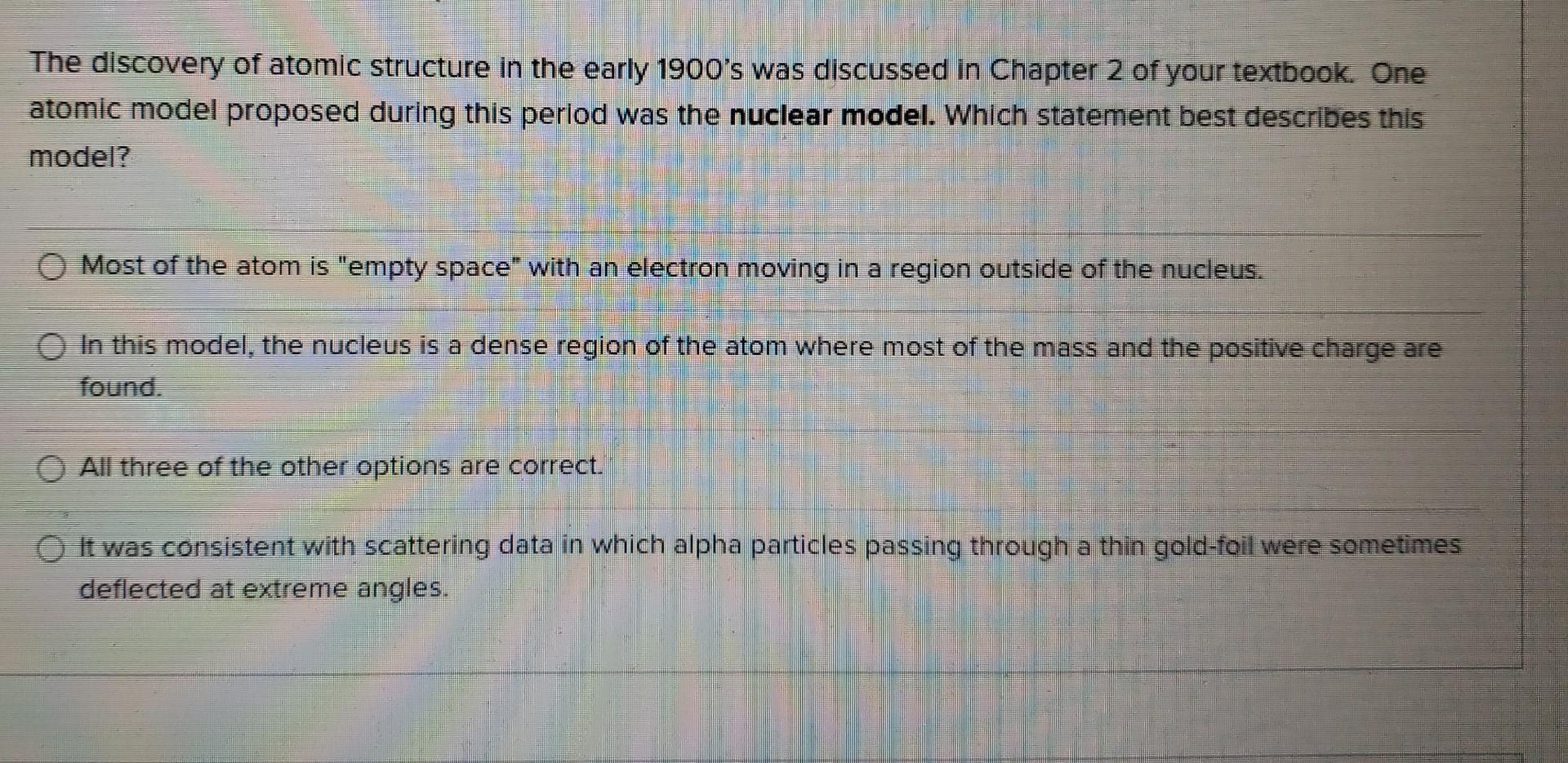 Solved The discovery of atomic structure in the early 1900's | Chegg.com