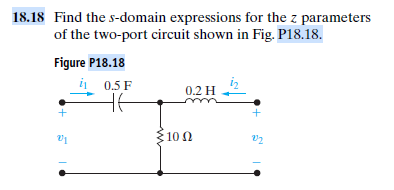 Solved 18.18 ﻿Find the s-domain expressions for the z | Chegg.com