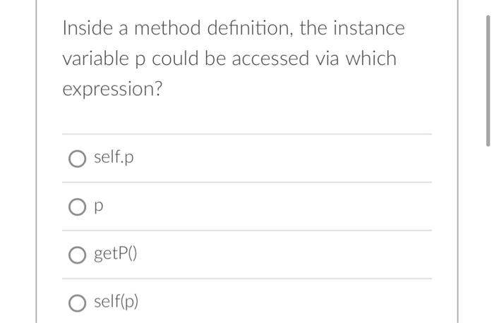 Solved Inside a method definition, the instance variable p | Chegg.com