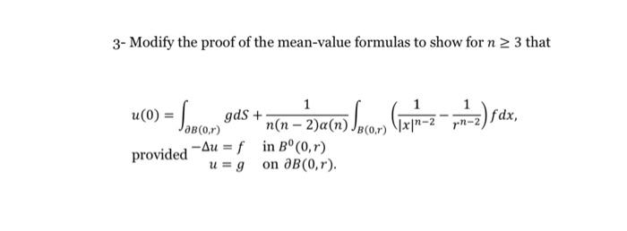Solved 3- Modify the proof of the mean-value formulas to | Chegg.com