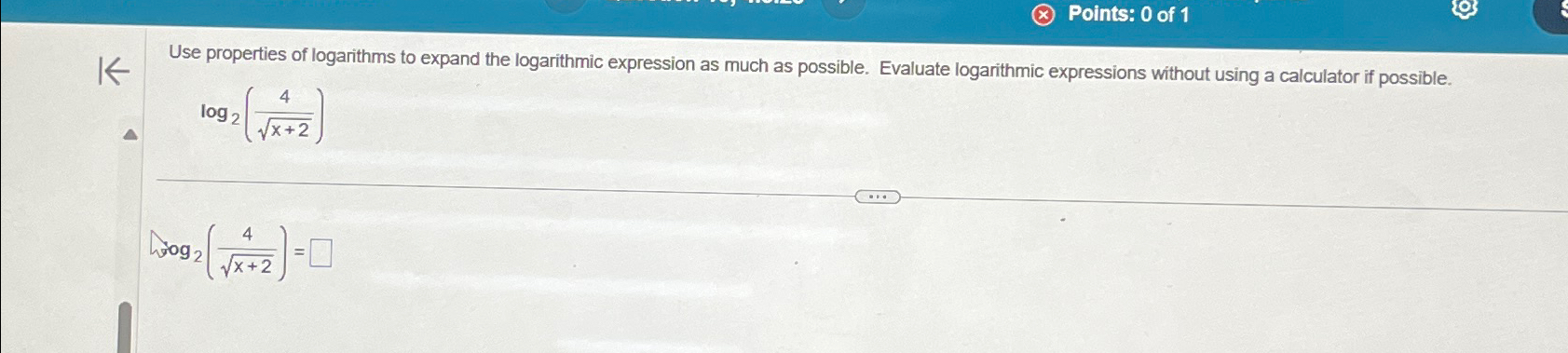 Solved Points: 0 ﻿of 1Use properties of logarithms to expand | Chegg.com