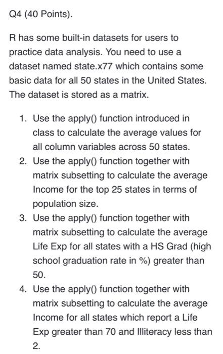 Solved Q4 (40 Points). R has some built-in datasets for | Chegg.com