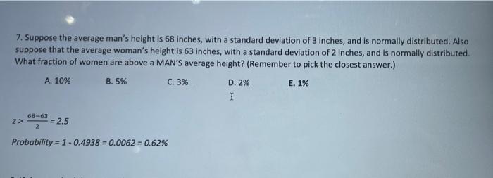 Solved 7. Suppose the average man's height is 68 inches, | Chegg.com